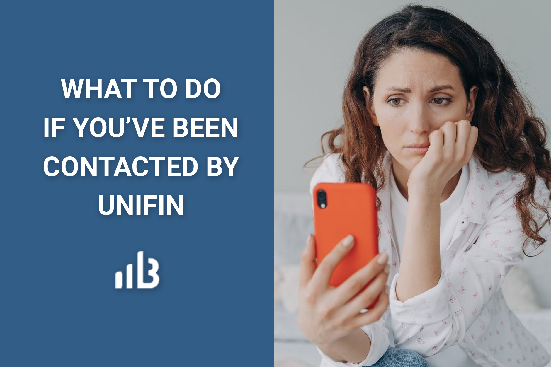 Unifin Debt Collectors: What To Do If You’ve Been Contacted By Unifin